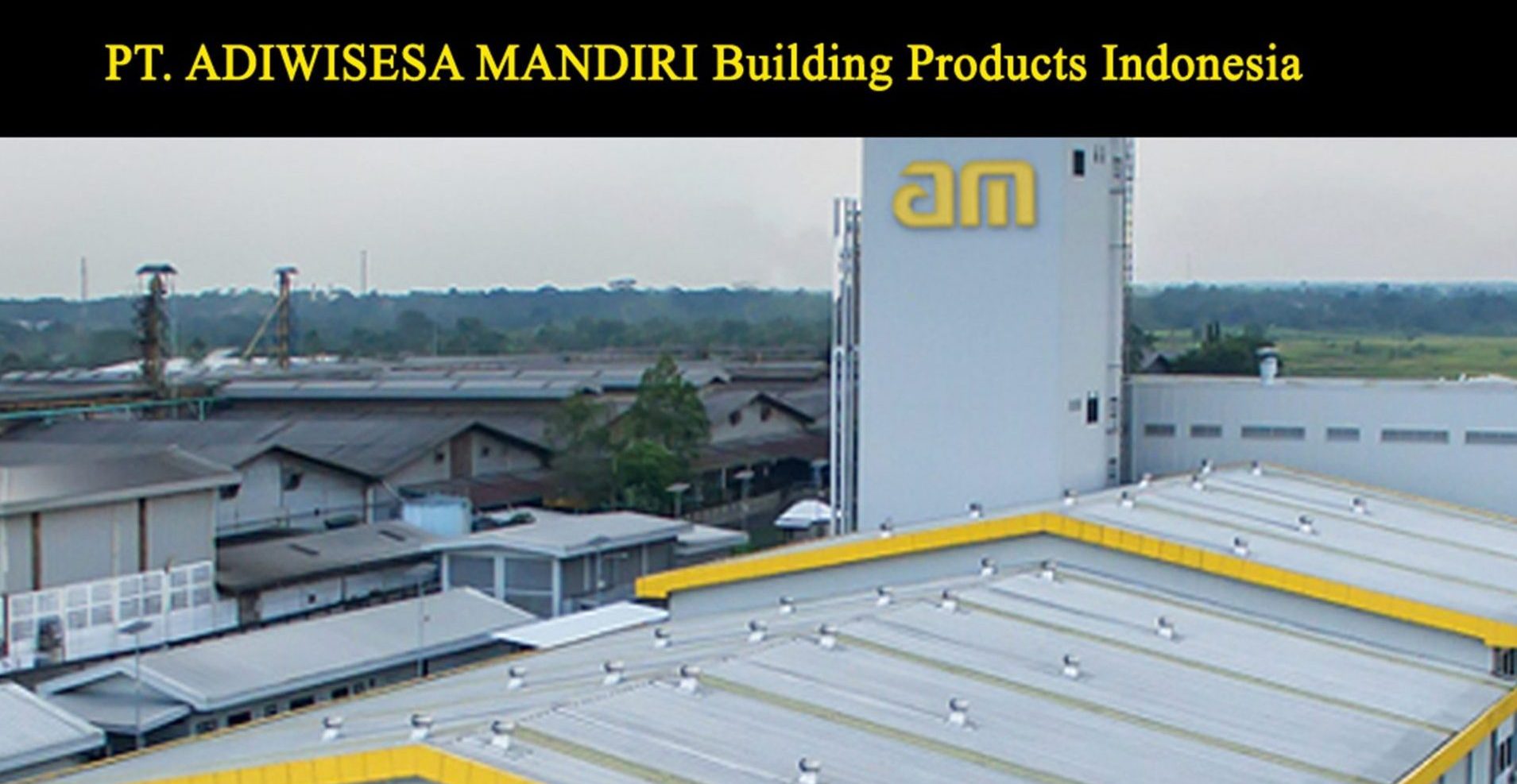 Lowongan Kerja PT Adiwisesa Mandiri Building Product Indonesia Plant ...