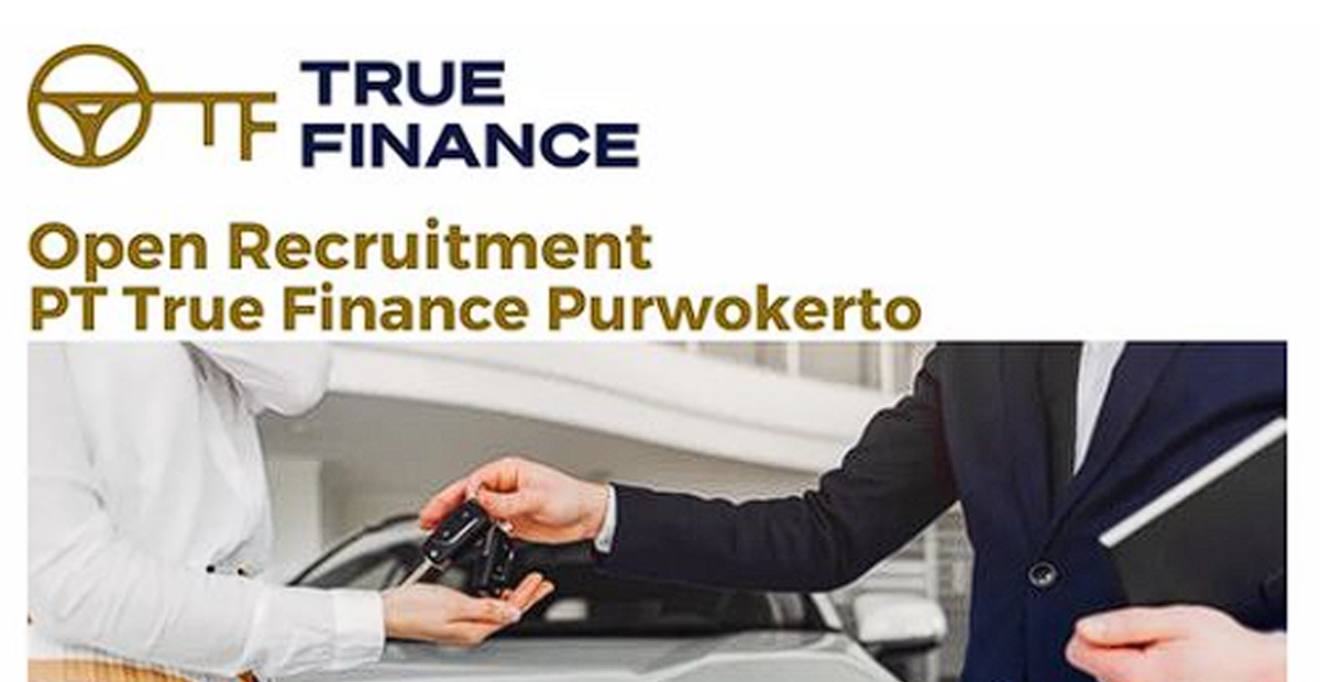 Lowongan Kerja PT. True Finance Penempatan Tangerang - Serangkab.info